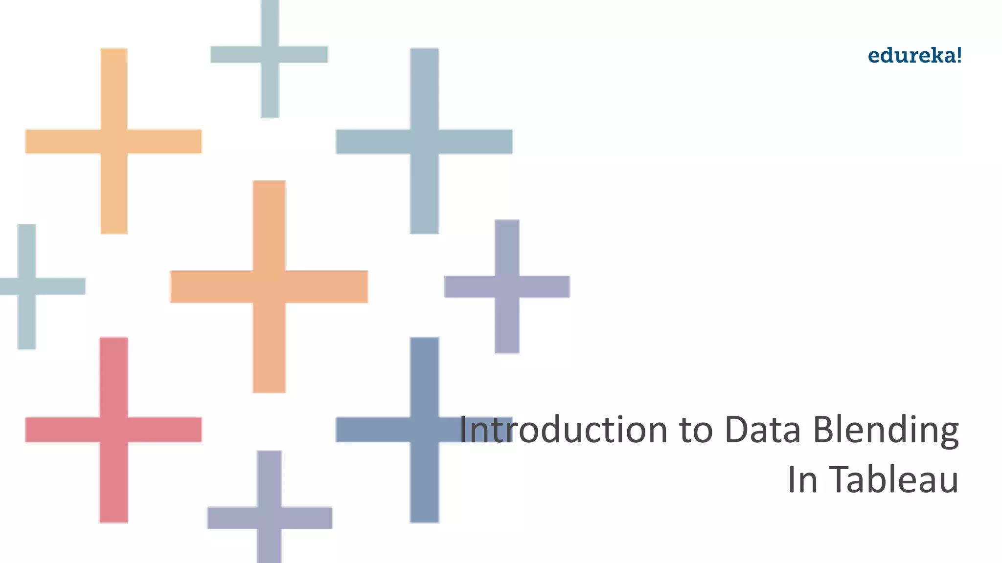Data Blending in Tableau | Edureka | PDF