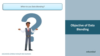 Data Blending in Tableau | Edureka | PDF