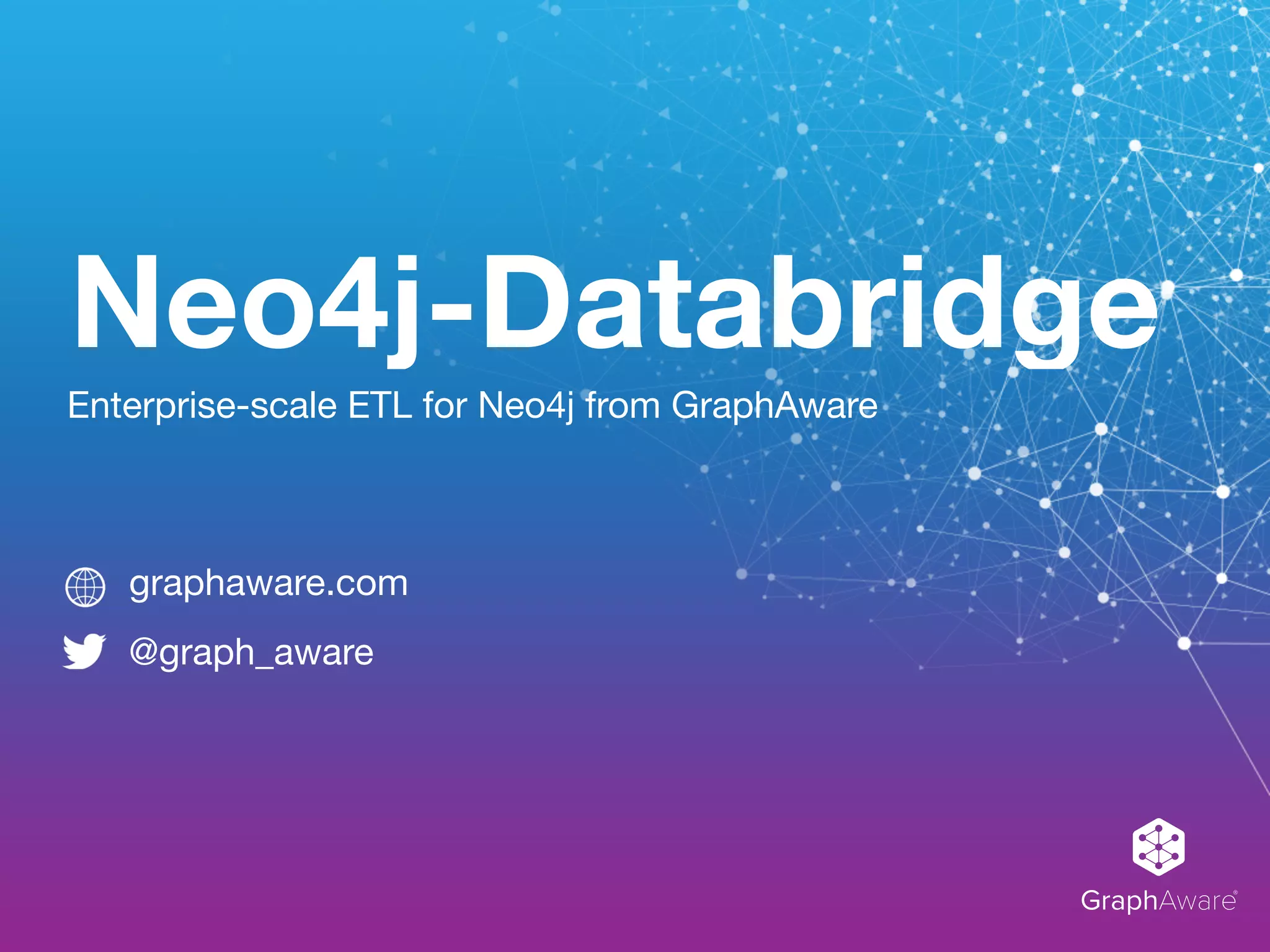 Neo4j-Databridge: Enterprise-scale ETL for Neo4j | PPT