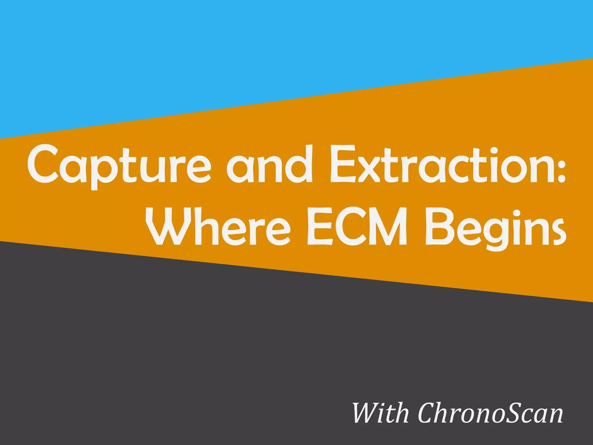 Automated Data Capture And Extraction With Chronoscan For Automated