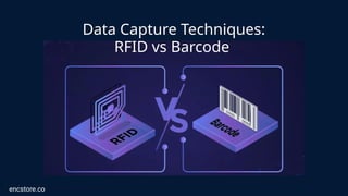 Data Capture Techniques Barcode Scanning vs RFID Reading (1).pptx