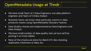 OpenMetadata Spotlight - OpenMetadata @ Thndr by Fizza Abid | PDF