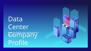 Data Center Company Profile by Slidesgo.pptx