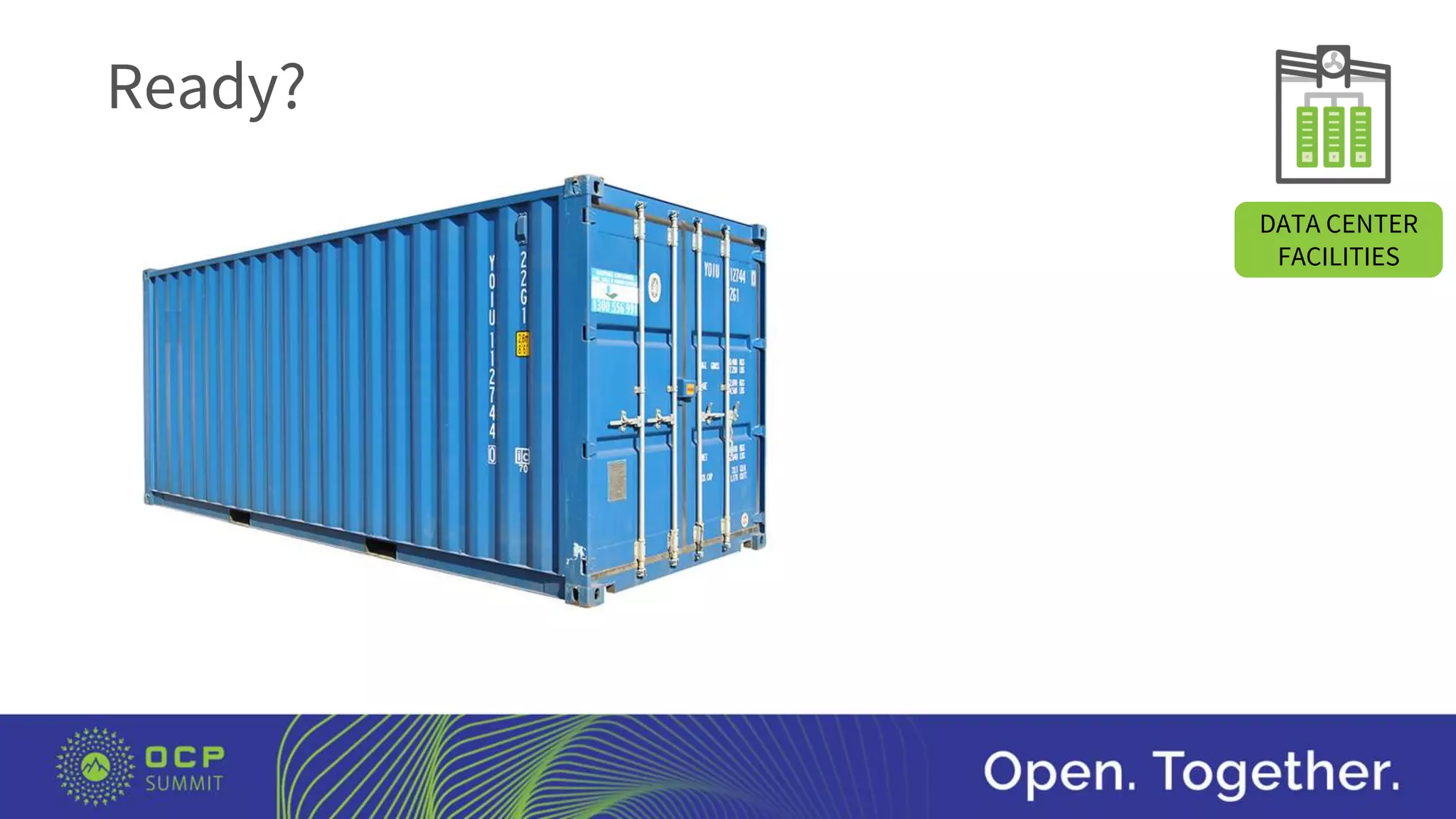 Data center facility coyle iso containers for Open Compute Project | PPT