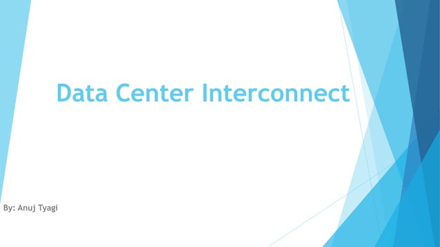 Data Center Interconnect | PPTX | Computer Networking | Computing