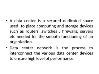 Data center networking encompasses the physical and logical components ...