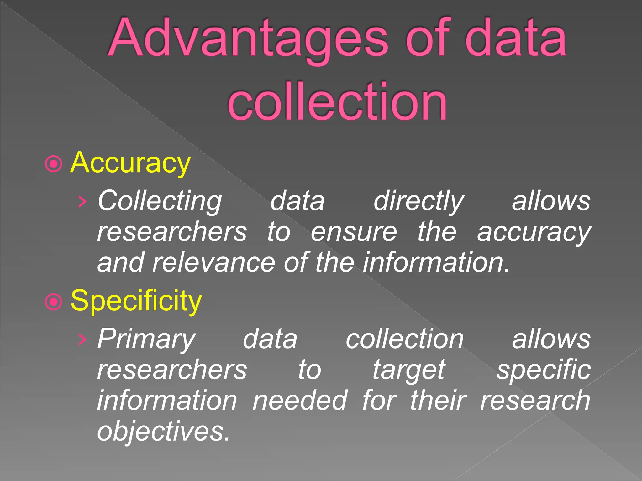 Data Collection Types of Data Advantages & Disadvantages | PPTX