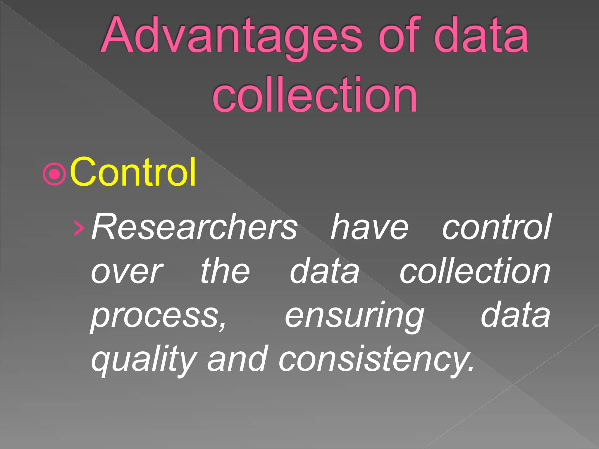 Data Collection Types Of Data Advantages And Disadvantages Pptx Science