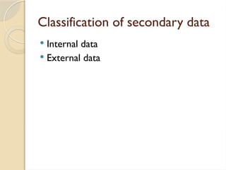 Data collection, primary data and secondary data, types | PPTX