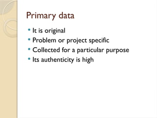 Data collection, primary data and secondary data, types | PPTX