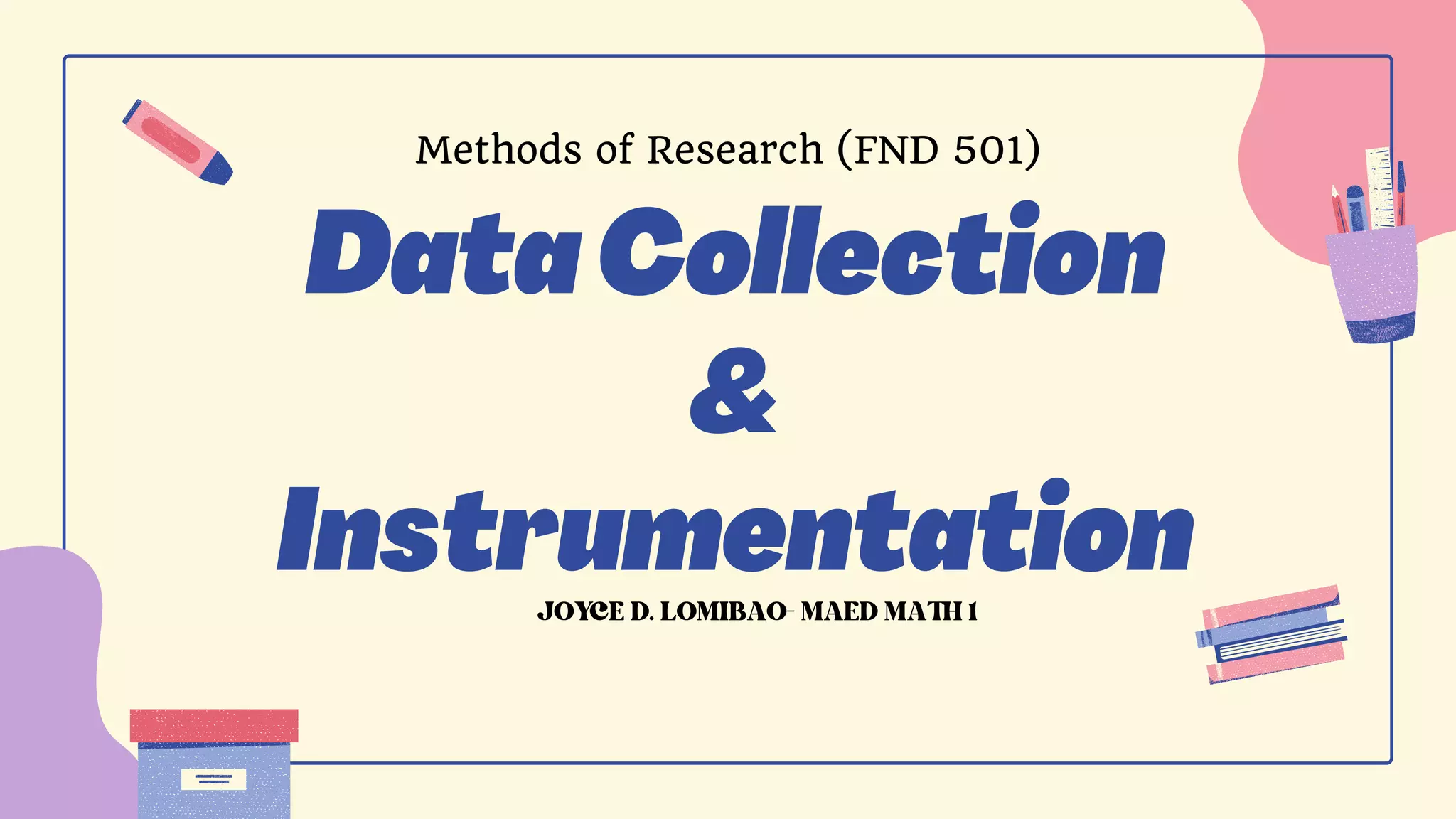 Data Collection and Instrumentation (Lomibao, J-MAEd Math 1).pdf