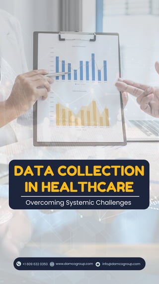 Data Collection in Healthcare Overcoming Systemic Challenges | PDF