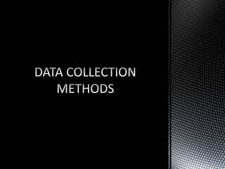 Data collection methods | PPT