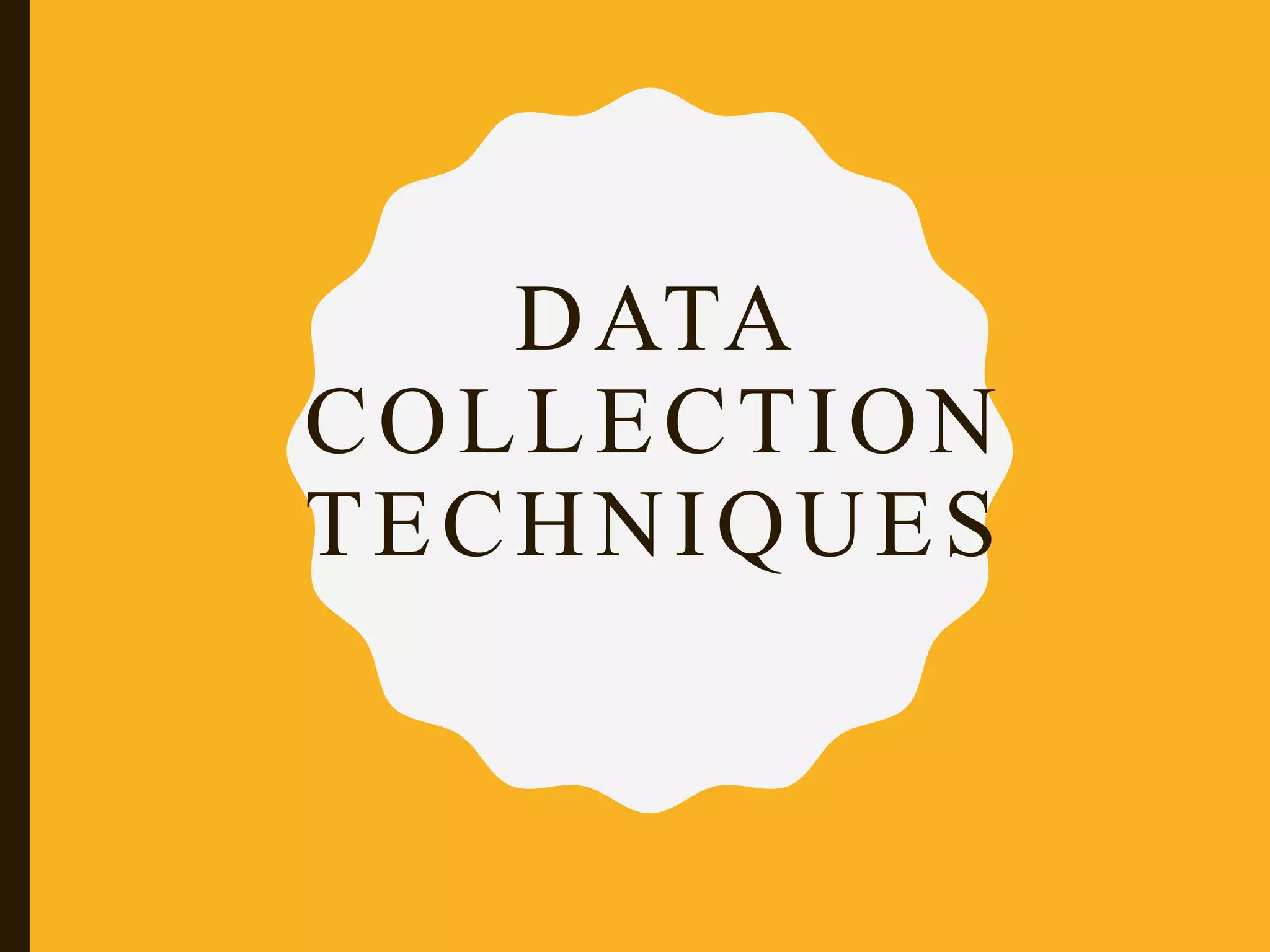 Data Collection Techniques Ppt