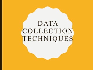 Data Collection Techniques | PPTX