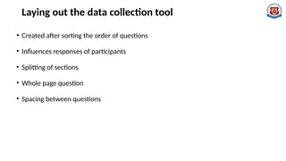 Designing data collection tools by dr Karan | PPTX