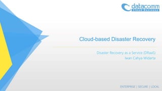 Cloud Based Disaster Recovery (DRaaS) | PPTX