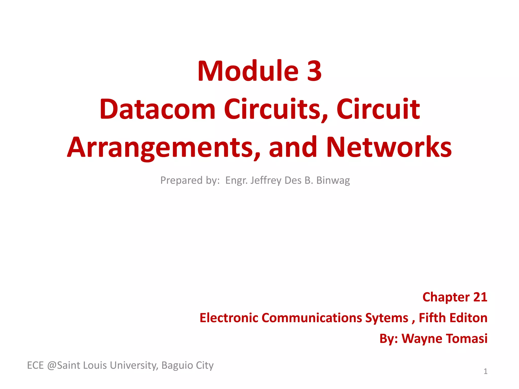 Datacom module 3: Data Communications Circuits, Arrangements, and ...