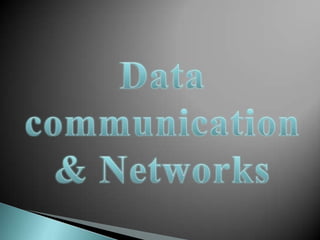 Data communication & networks | PPTX
