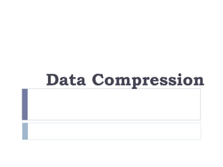 Data Compression | PPT