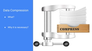 Data compression techniques | PPTX