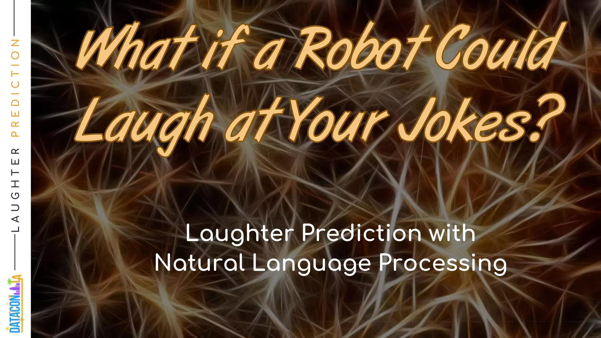 What if a Robot Could Laugh at Your Jokes? (Laughter Prediction with ...