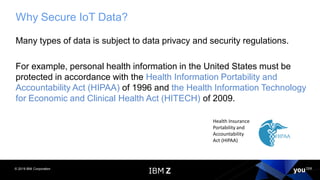 Data Con LA 2019 - Securing IoT Data with Pervasive Encryption by Eysha ...