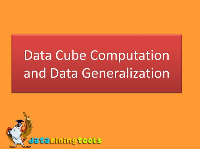 Data Mining Data Cube Computation And Data Generalization Ppt