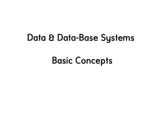 Basic concepts of Data and Databases | PPT