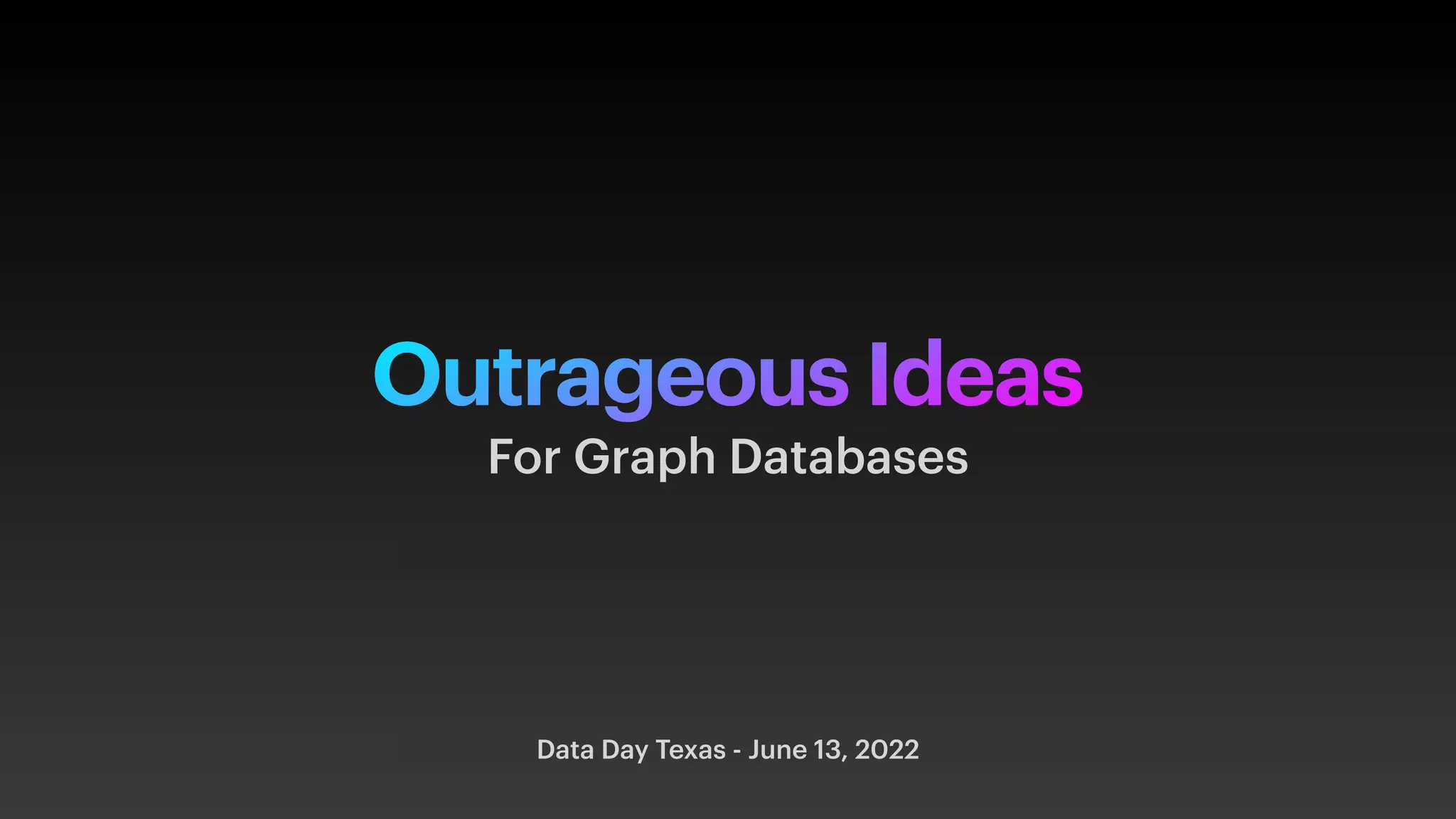 Outrageous Ideas for Graph Databases | PPT