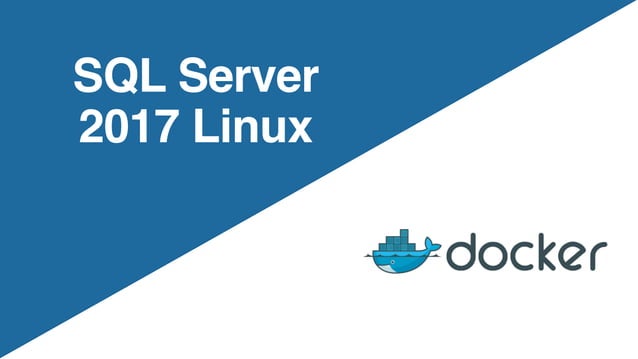 Run Containerized Database SQL Server 2017 Linux | PPT