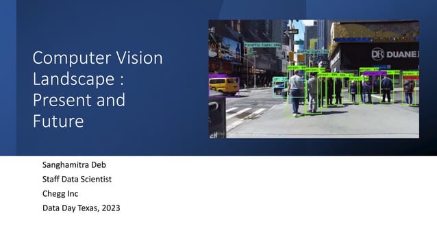 Computer Vision Landscape : Present and Future | PPT