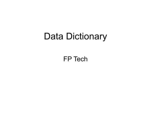 Data dictionary | PPT | Databases | Computer Software and Applications