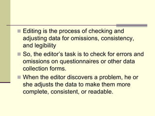 Data editing ( In research methodology ) | PPTX