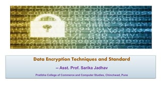 Data encryption techniques and standard | PDF | Programming Languages | Computing