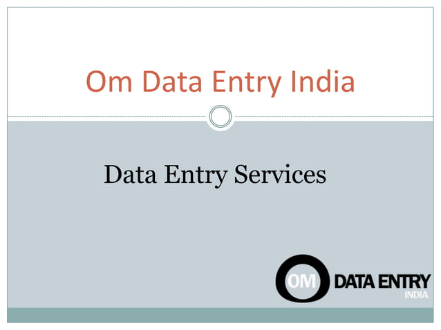 Data entry india | PPTX | Information Services Industry | Industries