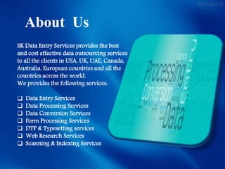 Data entry projects | PPTX | Information Services Industry | Industries