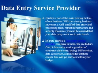 Data entry projects | PPTX | Information Services Industry | Industries
