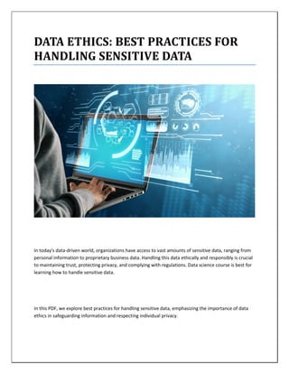 DATA ETHICS: BEST PRACTICES FOR HANDLING SENSITIVE DATA | PDF