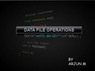 Data file operations in C++ Base | PPTX