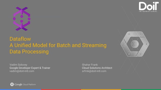 Dataflow - A Unified Model for Batch and Streaming Data Processing | PPT