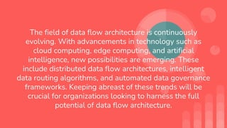Streamlining the Future: Exploring Data Flow Architecture | PPT