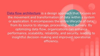 Streamlining the Future: Exploring Data Flow Architecture | PPT