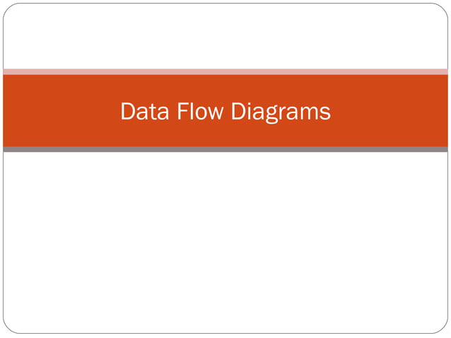 Data flow diagrams | PPT