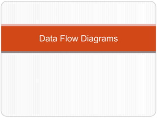 DATA FLOW DIAGRAMS Yamini devi.ppt