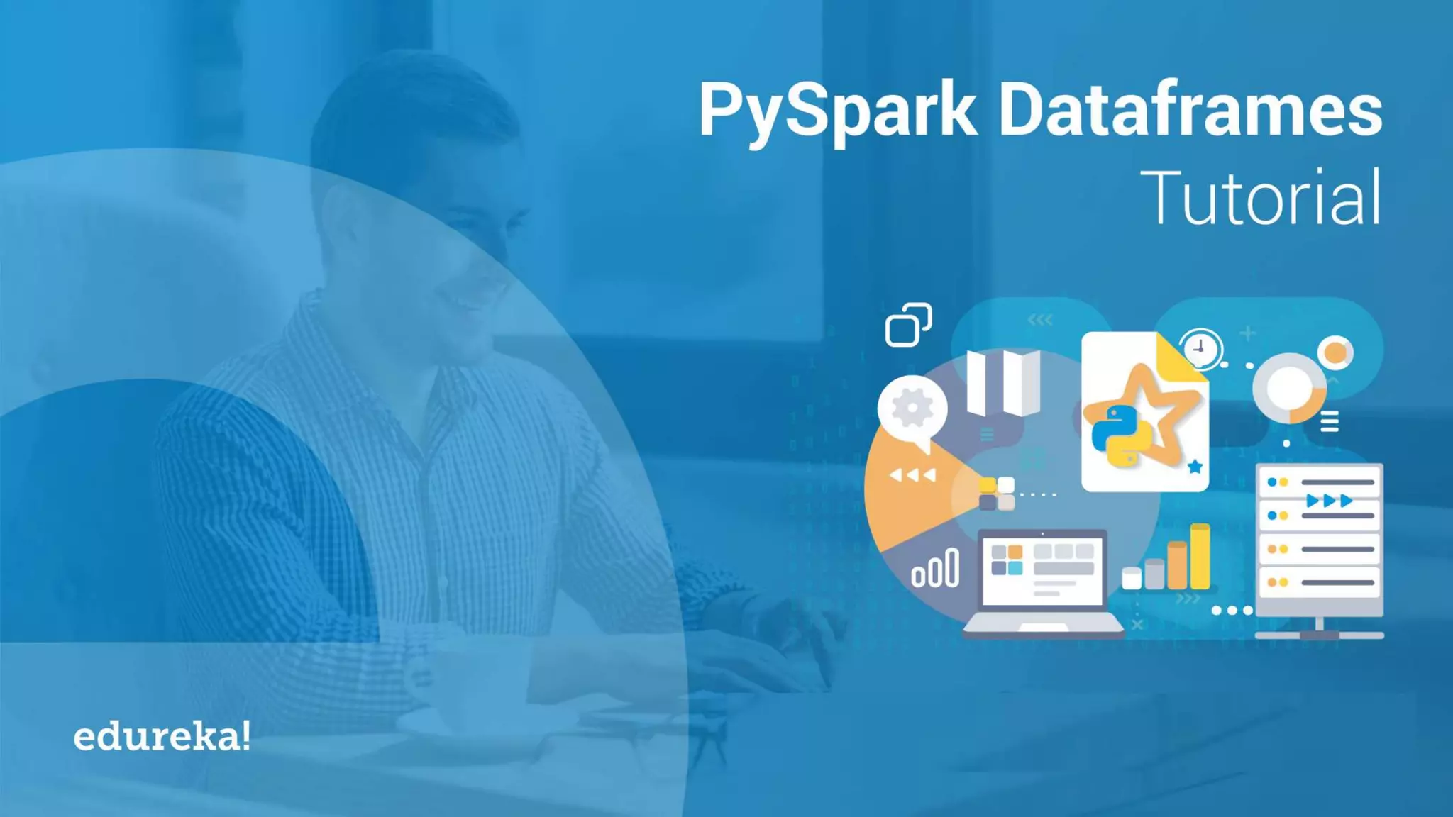 Pyspark Dataframes Tutorial Introduction To Pyspark Dataframes Api Pyspark Training