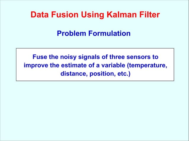 Data fusion with kalman filtering | PPT