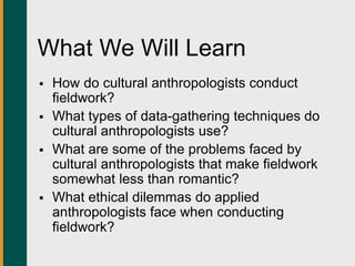 Data Gathering Methods of Sociocultural Anthropology 4 part 2.ppt