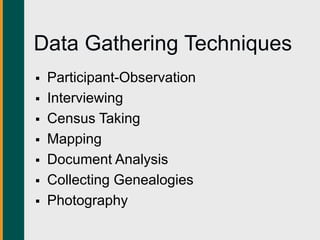 Data Gathering Methods of Sociocultural Anthropology 4 part 2.ppt