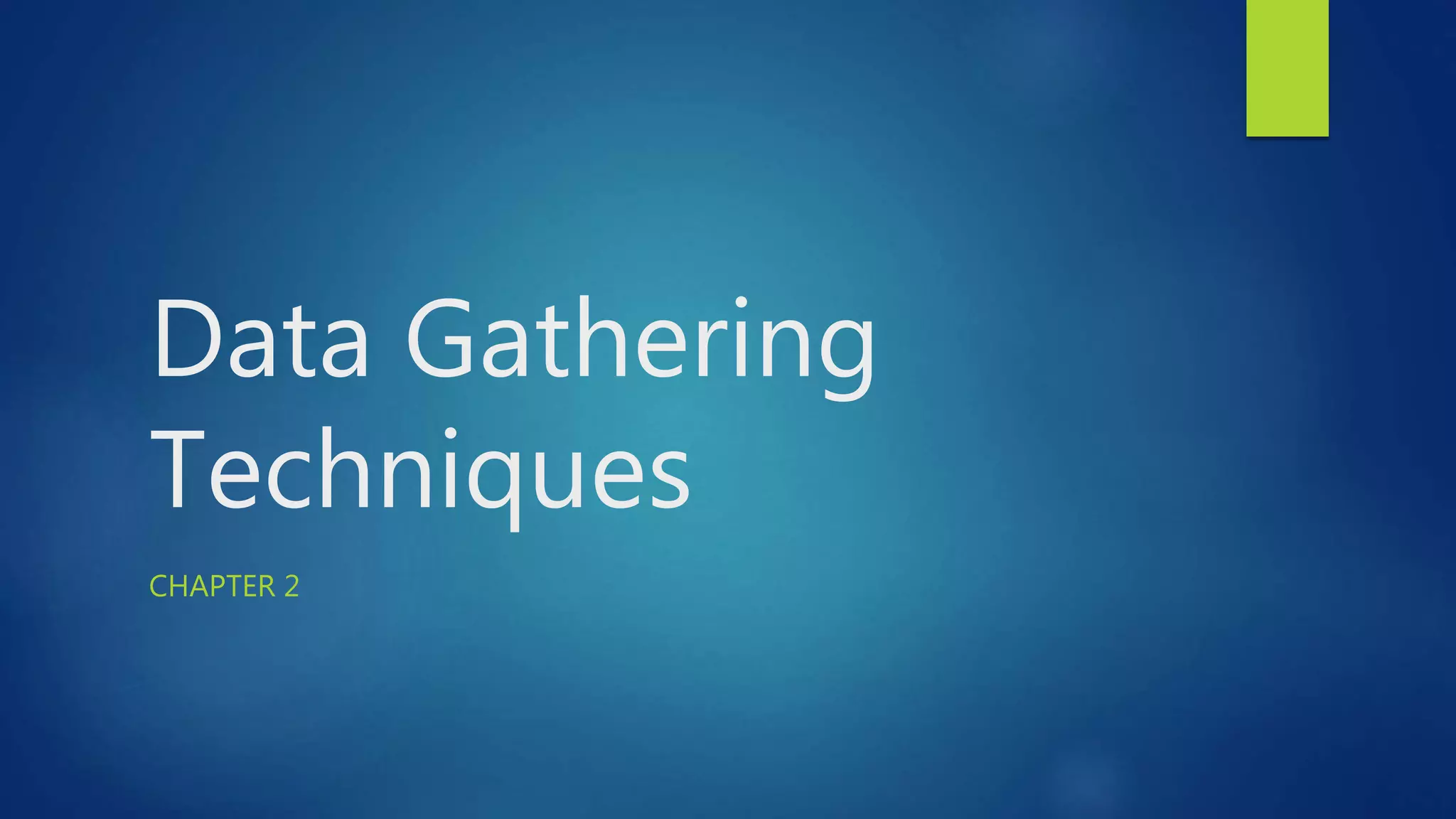 Data gathering techniques | PPTX